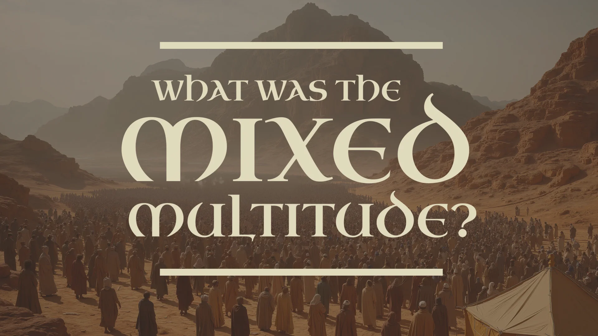 What Was the Mixed Multitude?
