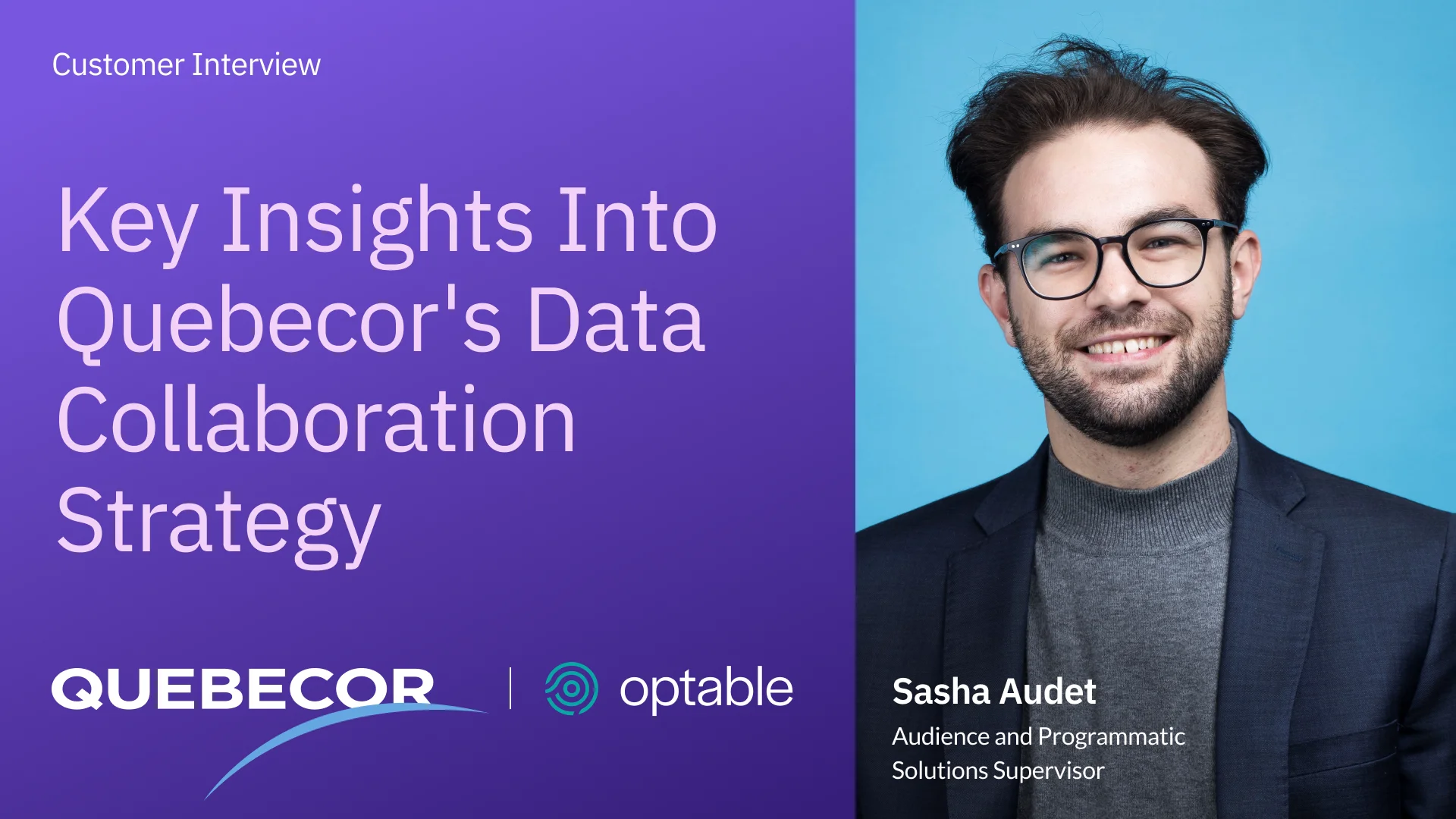 Customer Interview Series: Québecor