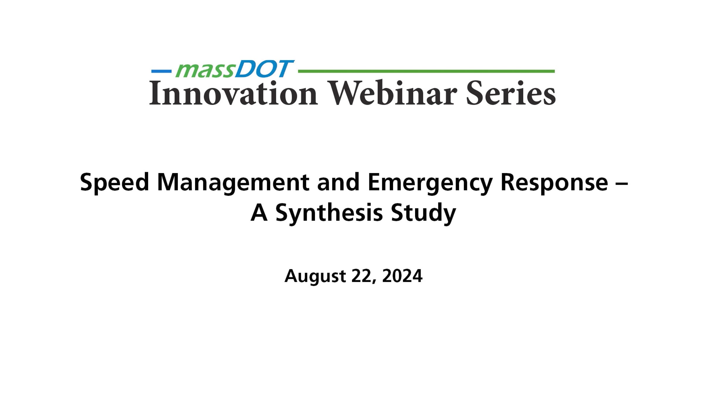 MassDOT Innovation Webinar Series: Speed Management and Emergency ...