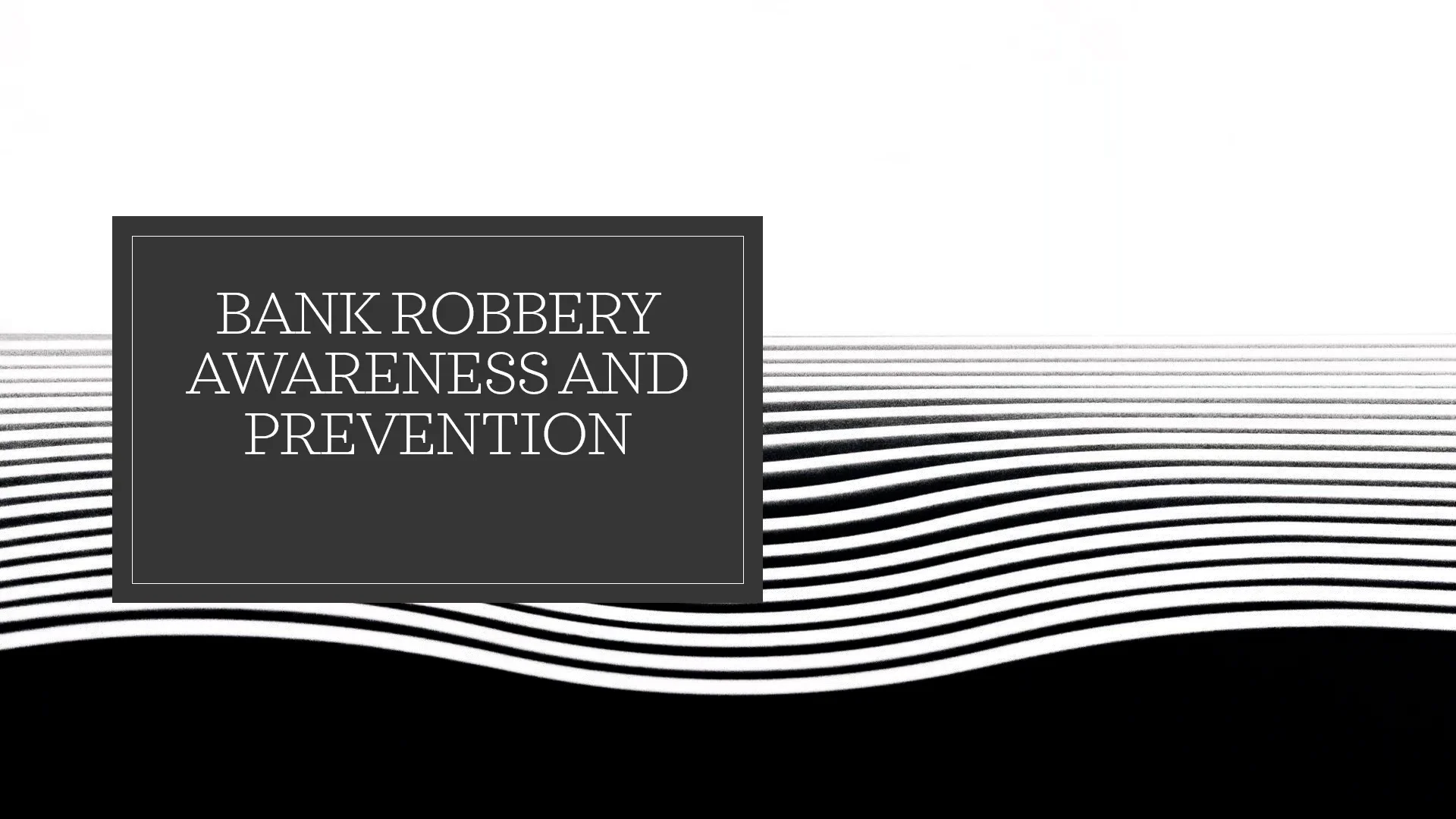 2024 Bank Robbery Awareness & Prevention