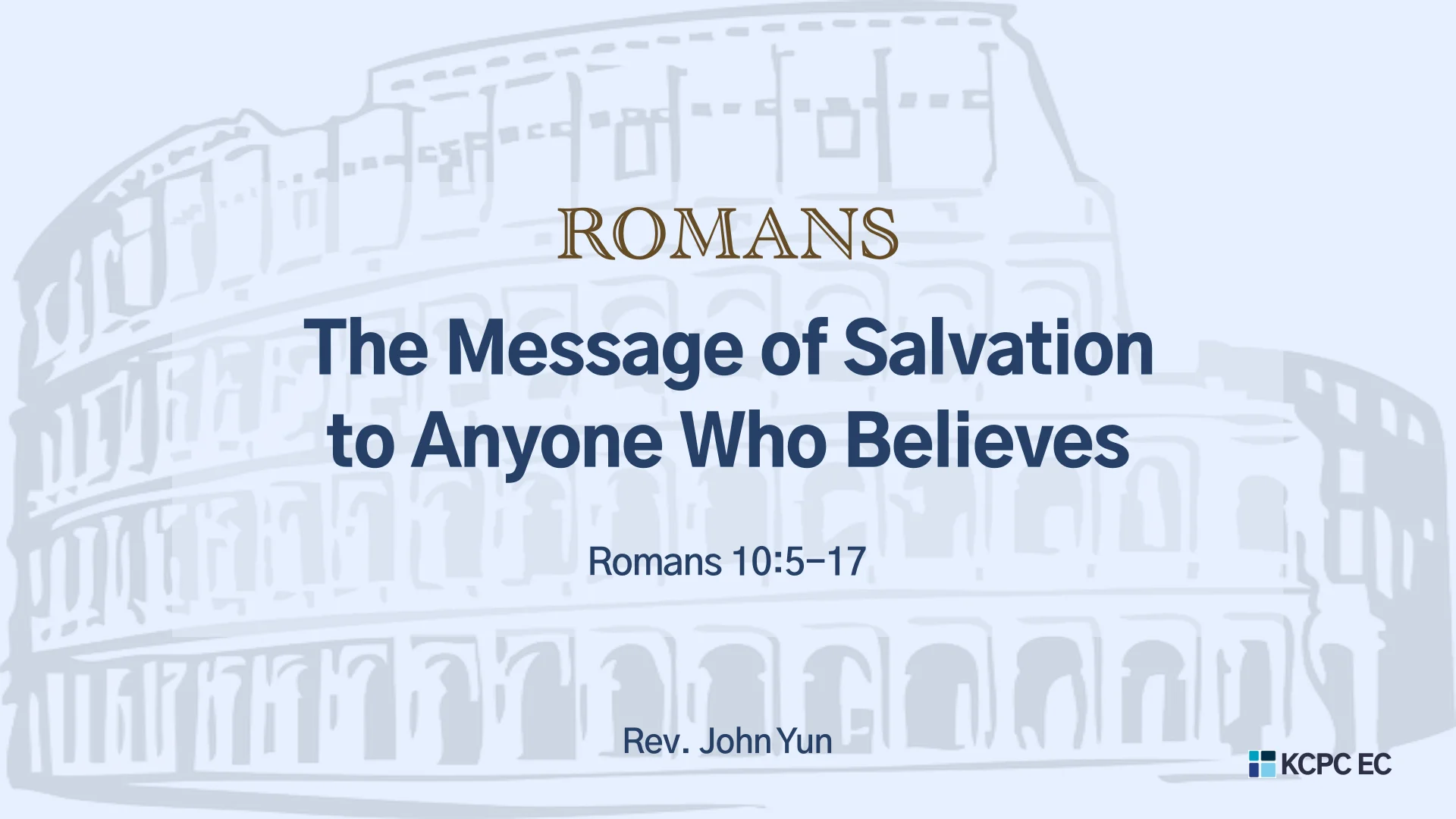 The Message of Salvation to Anyone Who Believes - Pastor John Yun(8/25 ...