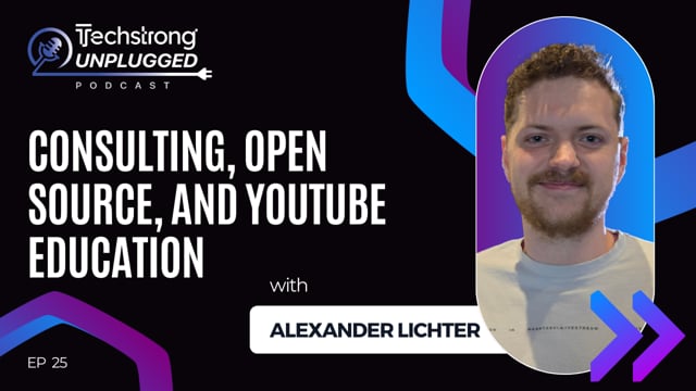 Consulting, Open Source, and YouTube Education with Alexander Lichter - Techstrong Unplugged ...