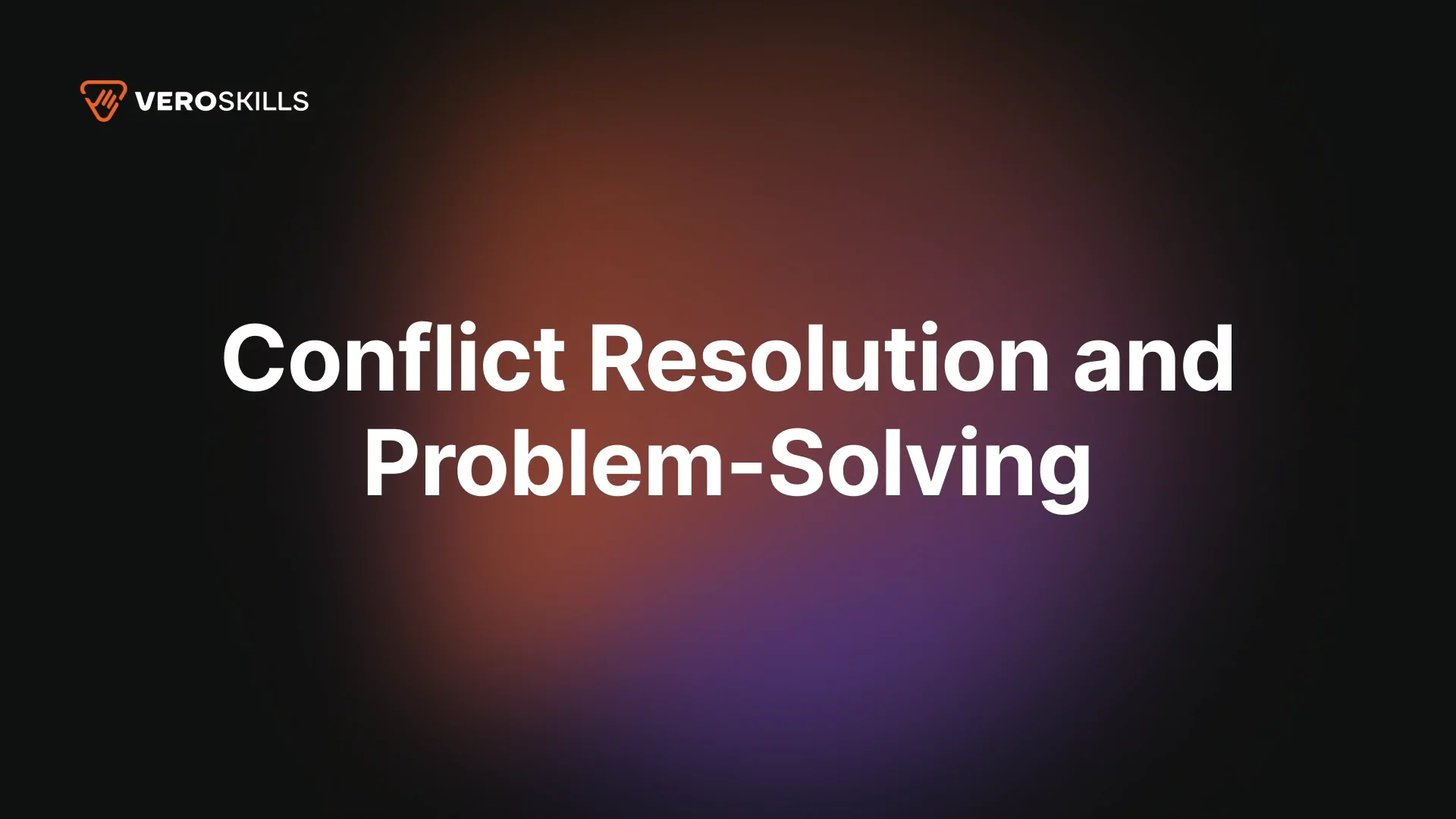 7-Conflict-Resolution-and-Problem-Solving