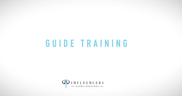 Guide Training Videos » Influencers Global Ministries