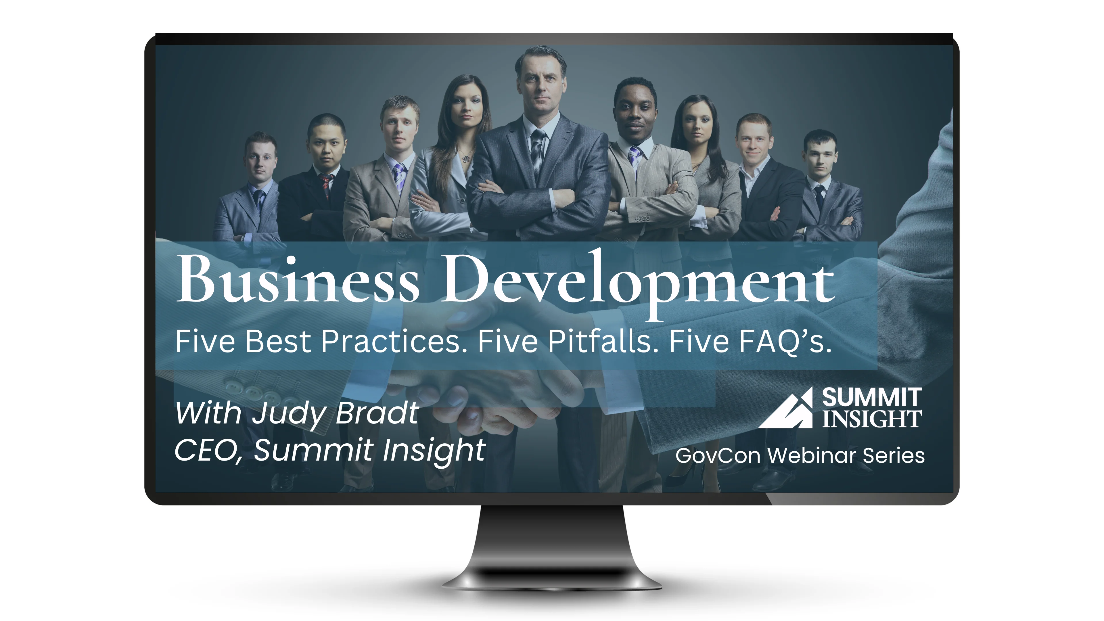 Business Development : Five Best Practices. Five Pitfalls. Five FAQ's.