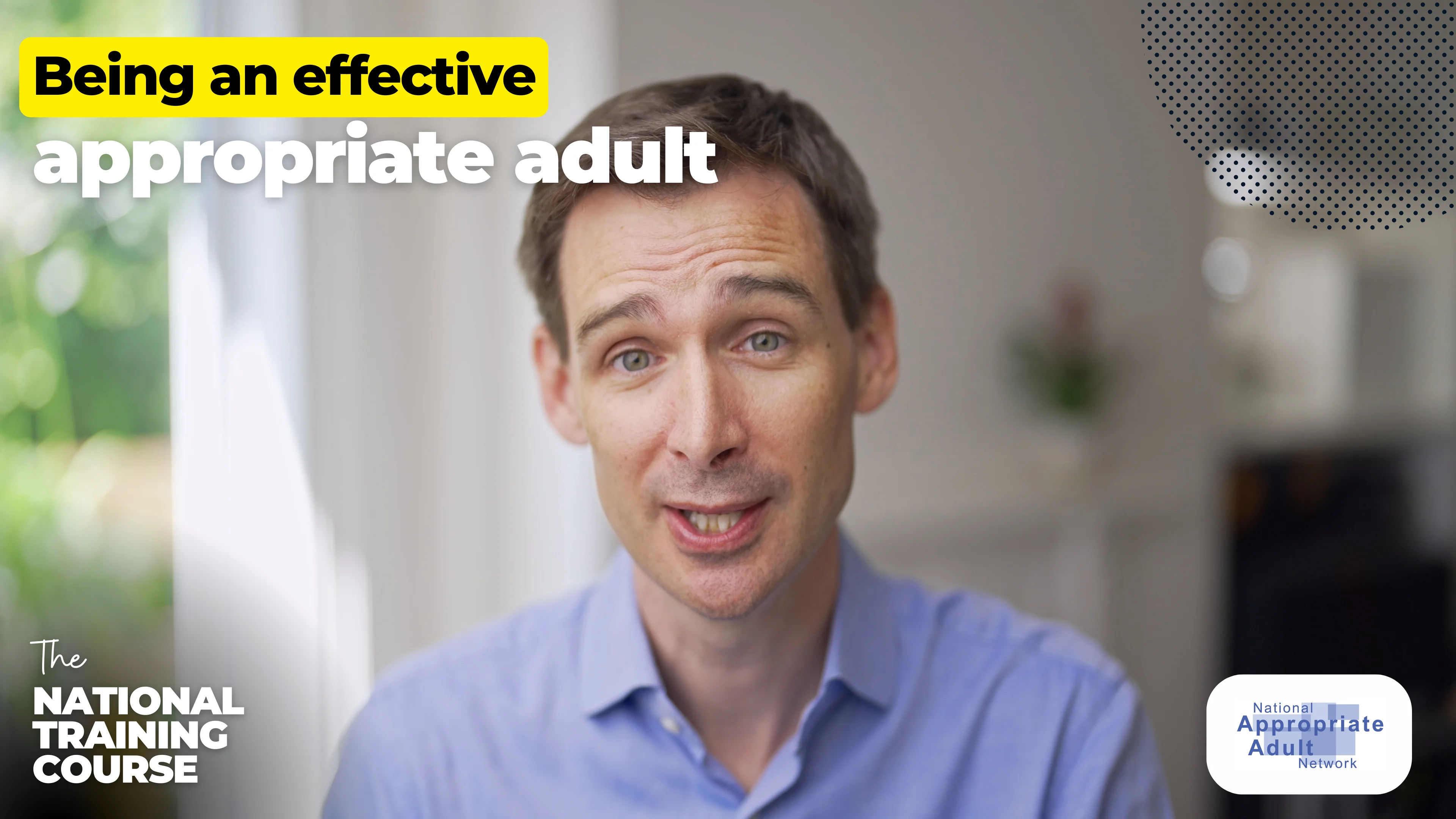 Introducing: Being an effective appropriate adult (the national training course)