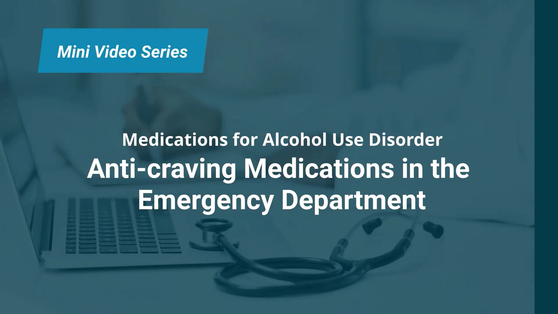 PCSS-MAUD Mini Videos - Anti-craving Medications in the Emergency ...