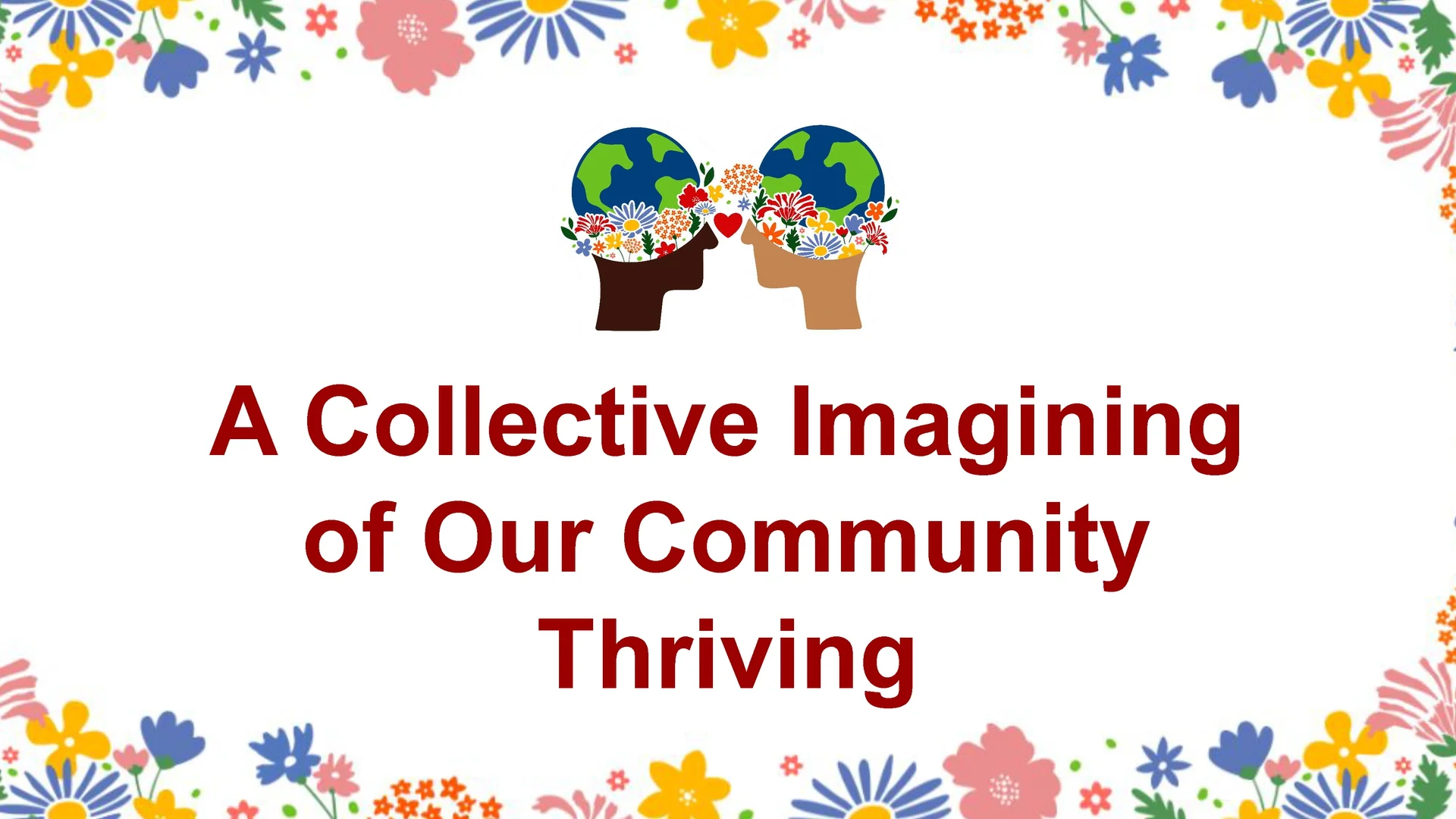 2 - Collective Imagining of Our Community Thriving
