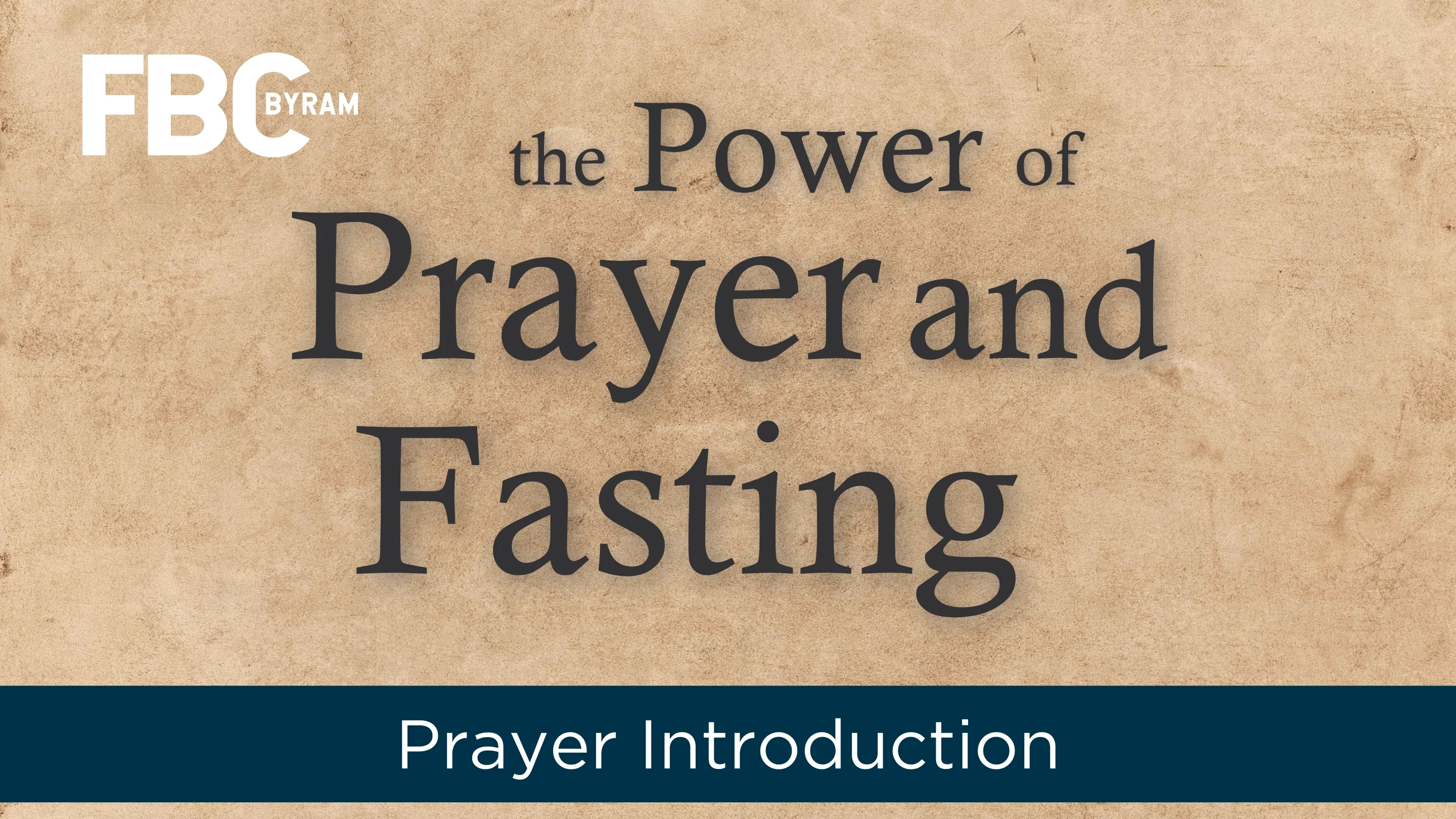Prayer and Fasting (Prayer Introduction)