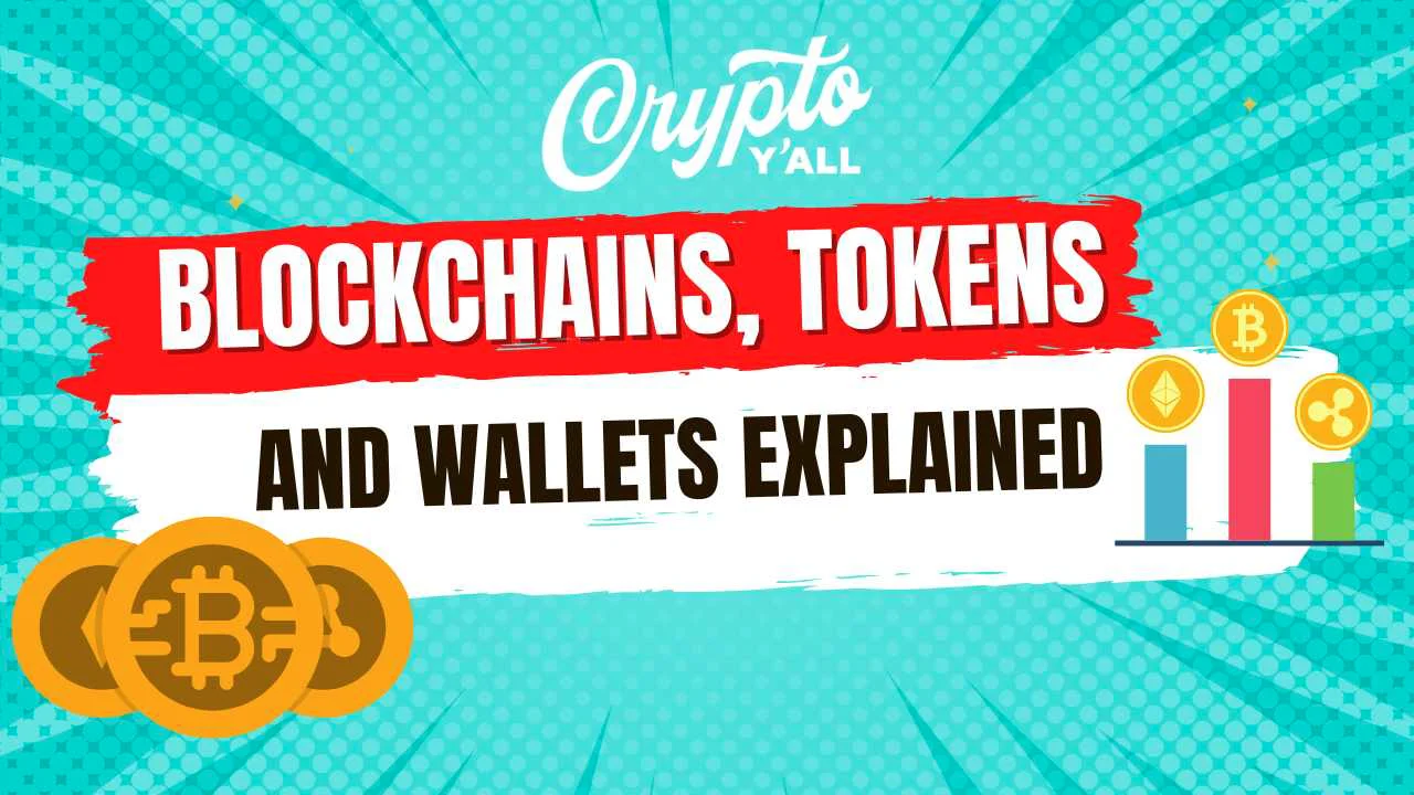 Blockchains, Tokens and Wallets Explained