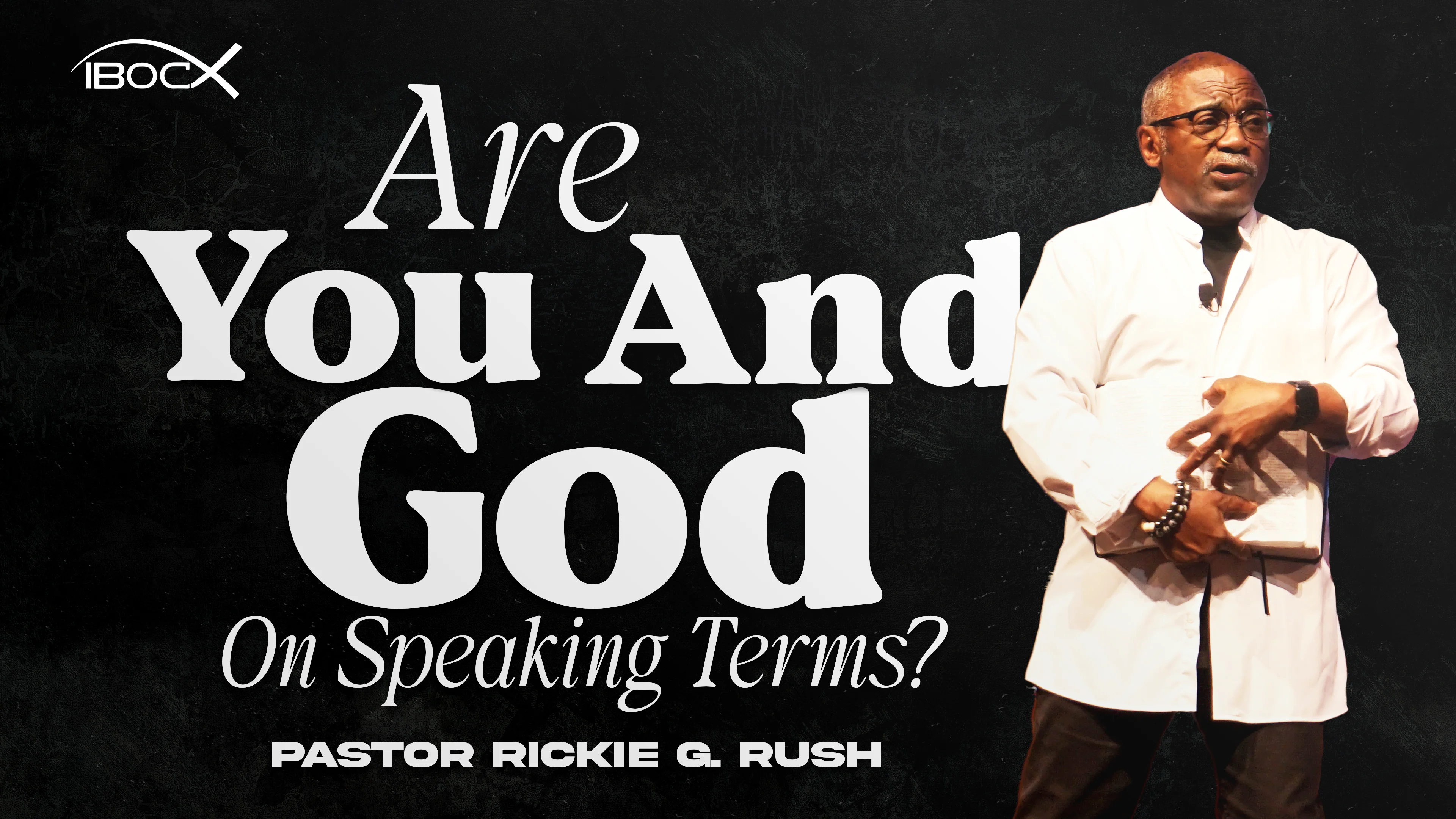 9.1.24 | Are You And God On Speaking Terms? | Pastor Rickie G. Rush