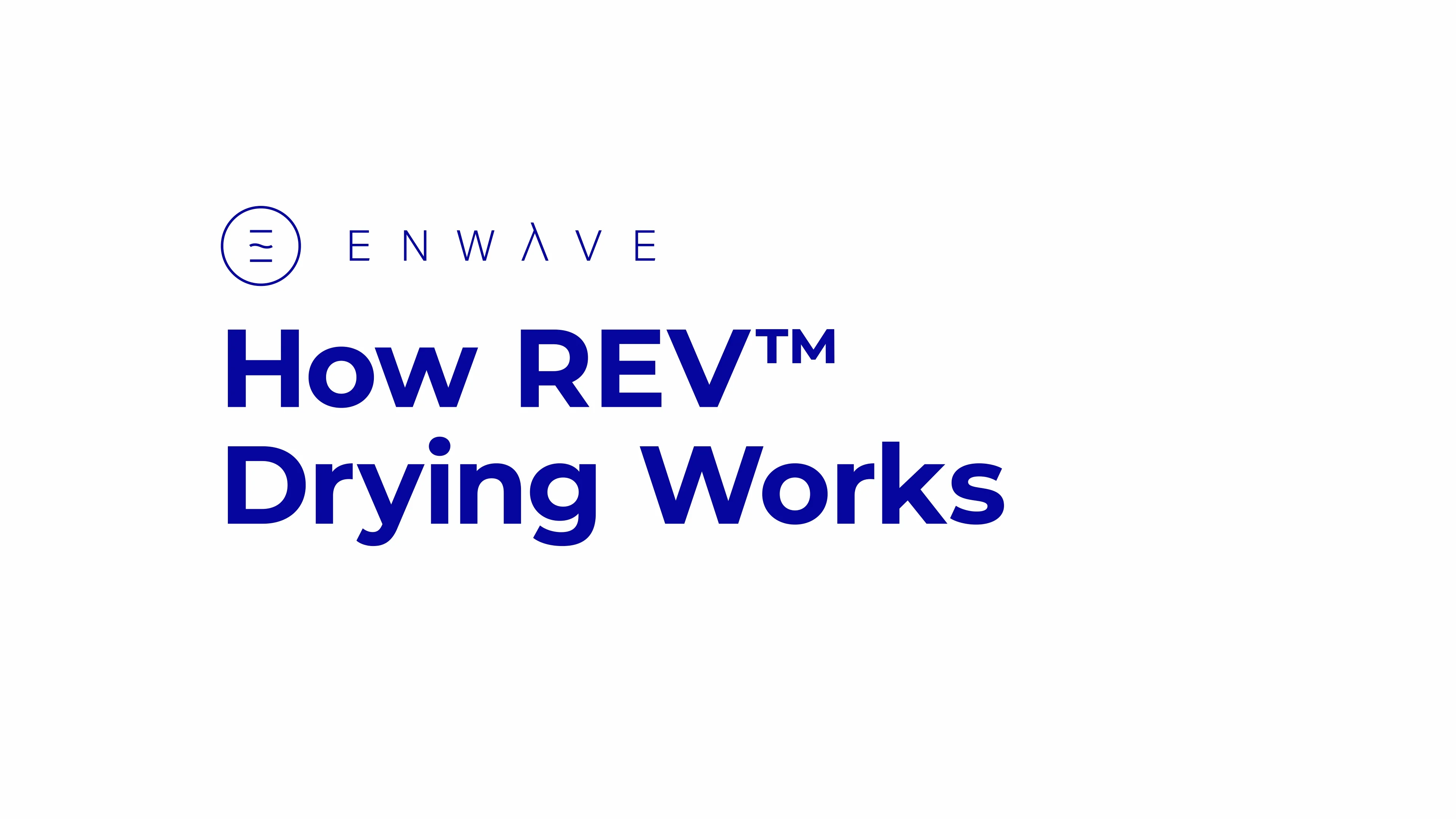 EnWave How REV™ Drying Works