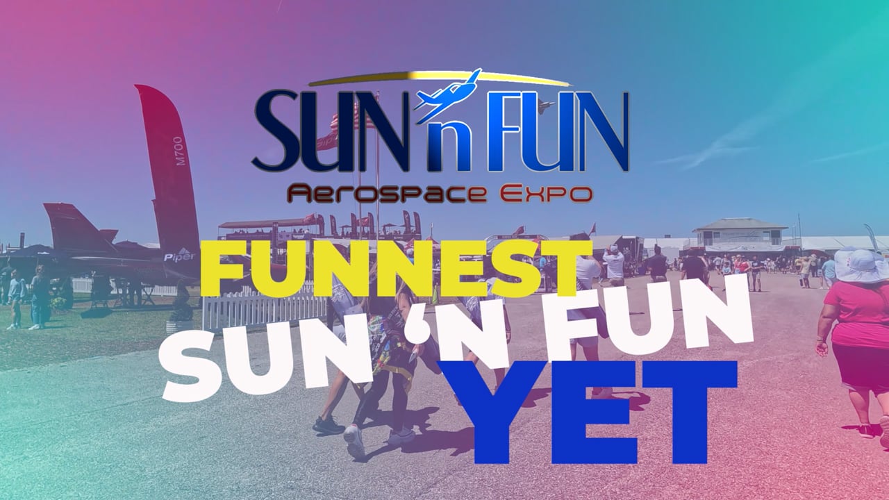 SUN 'n FUN Aerospace Expo - Lakeland, FL