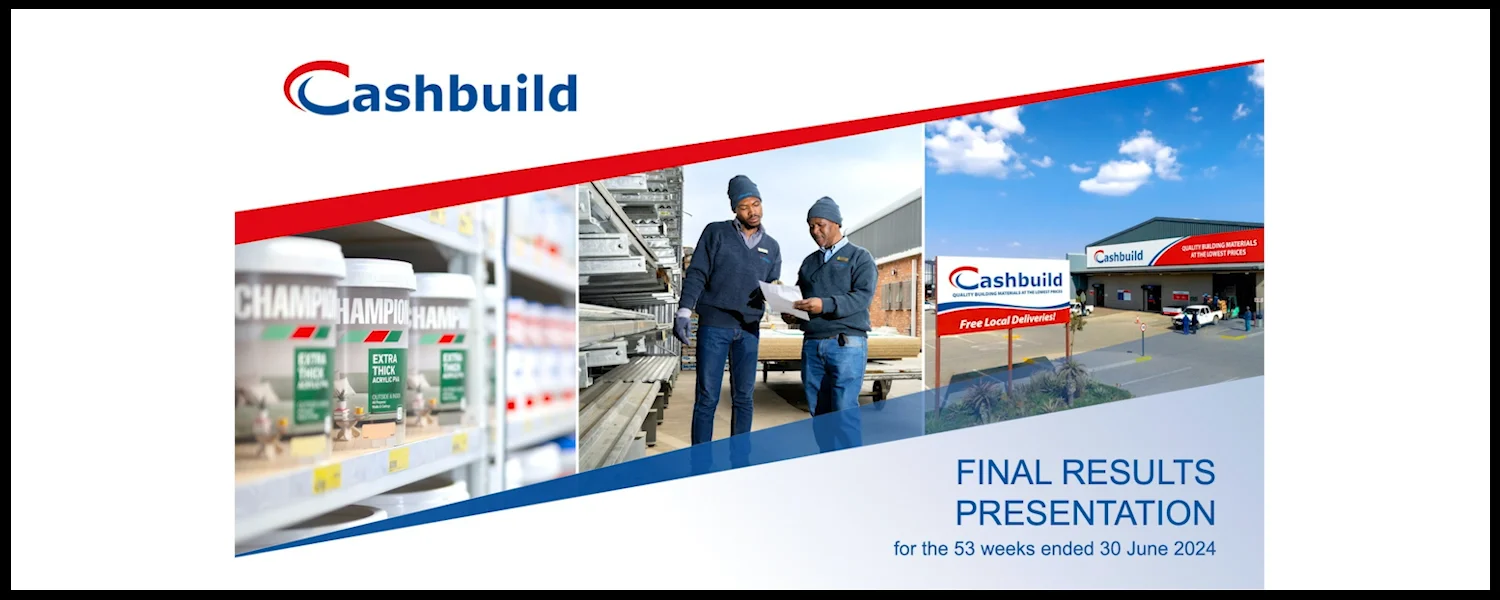 Cashbuild Final Results Presentation for the 53 weeks ended 30 June 2024