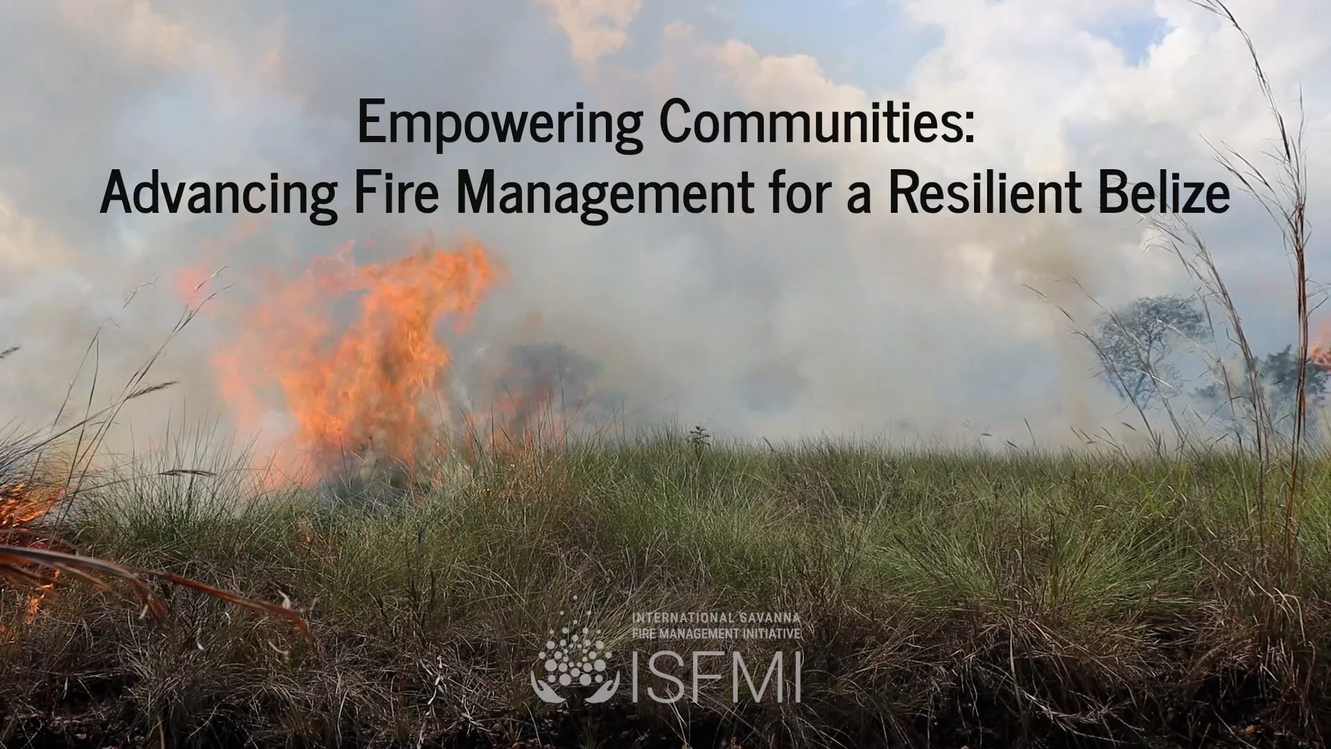 Empowering Communities: Advancing Fire Management for a Resilient Belize