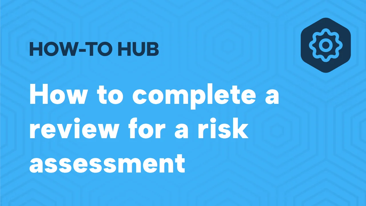 How to complete a review for a risk assessment ANZ