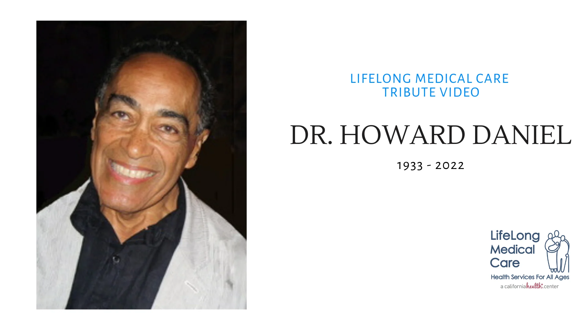 Dr. Howard Daniel - Lifelong Medical Care Tribute Video