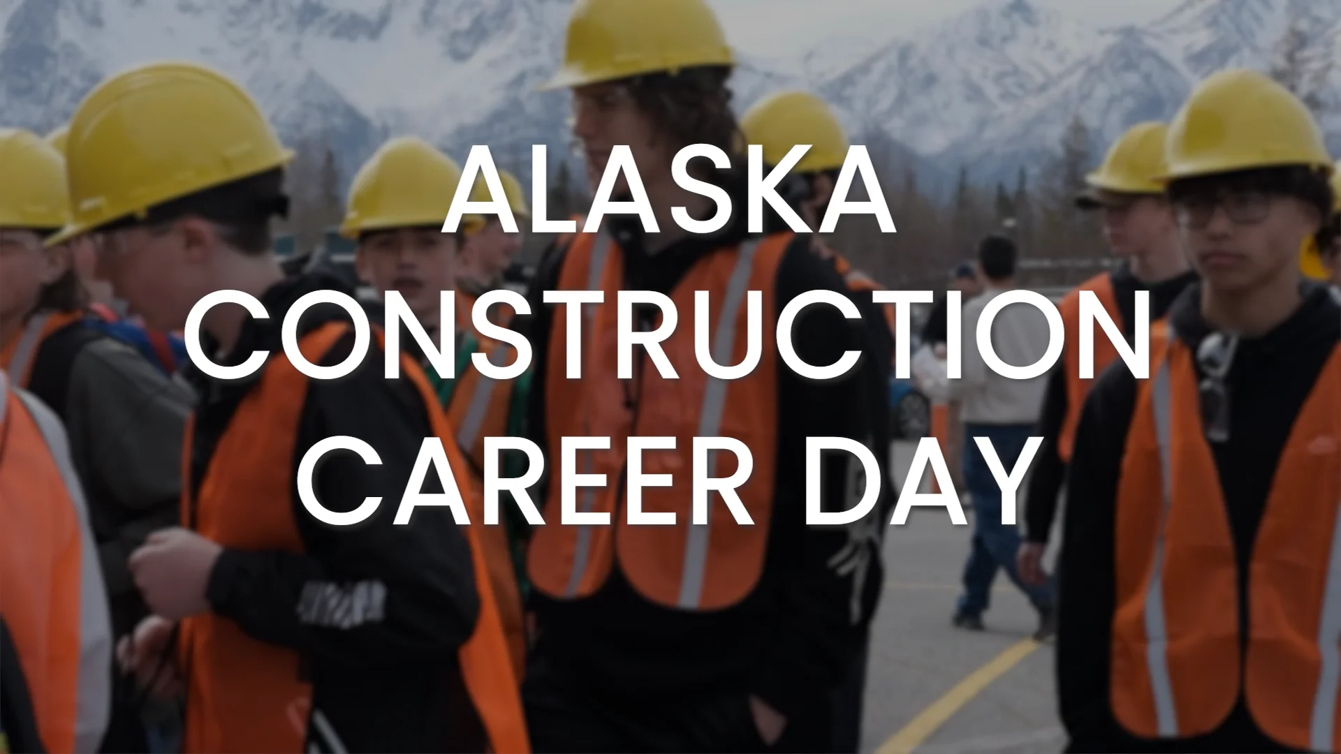 2024 Alaska Construction Career Day