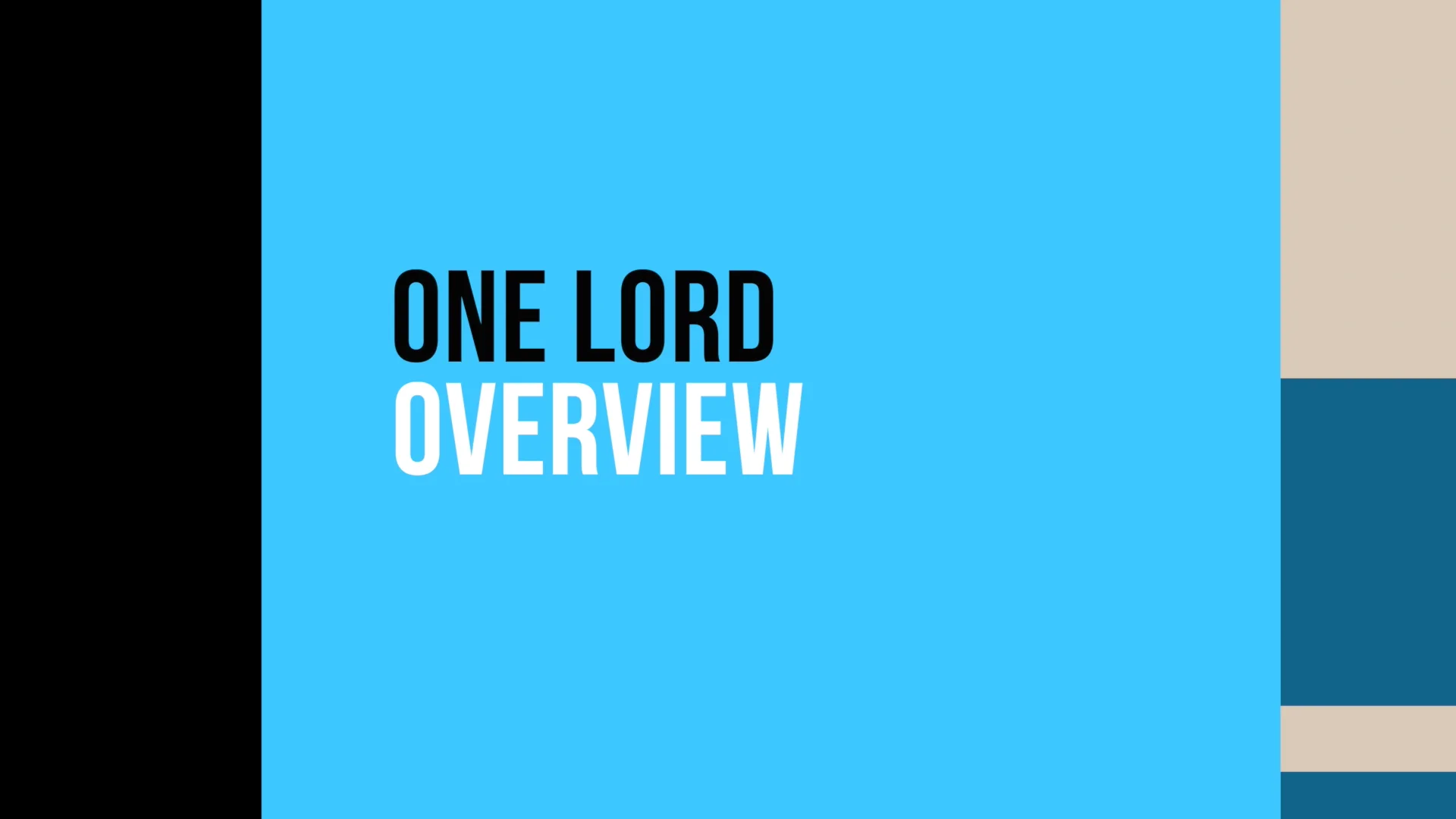 One LORD: Overview