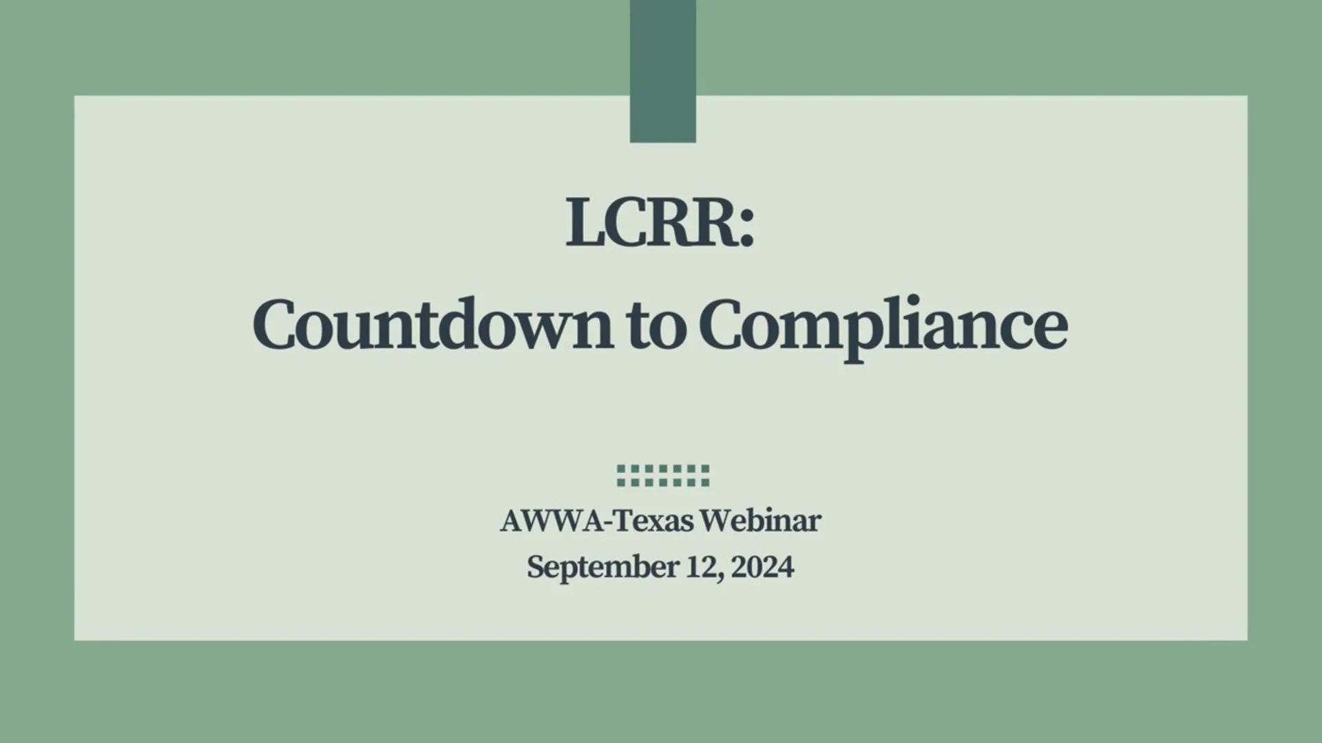 LEAD AND COPPER RULE REVISIONS - LCRR: Countdown to Compliance 9.12.24 ...