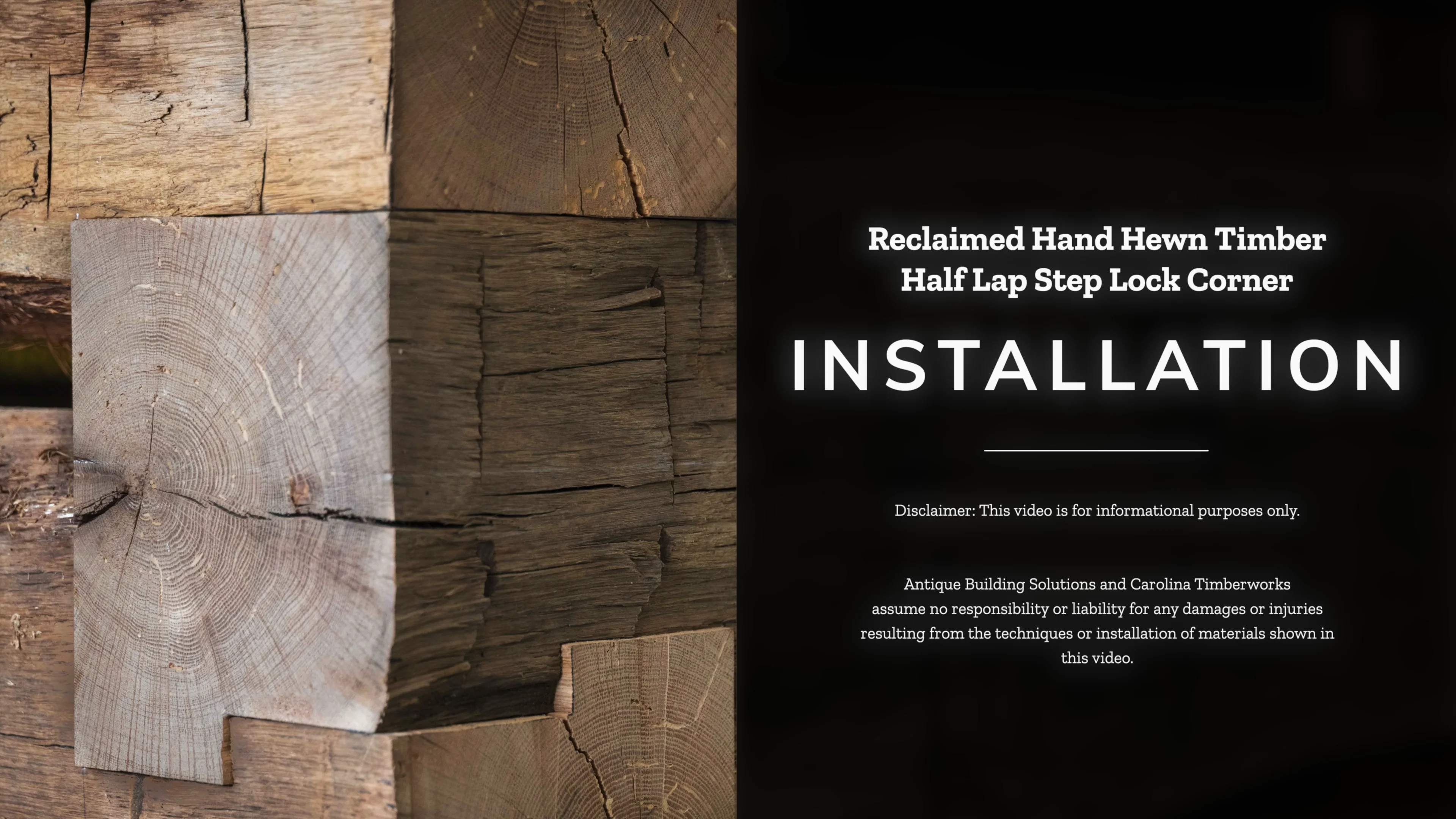 Reclaimed Hand Hewn Timber Half Lap Step Lock Corner Installation