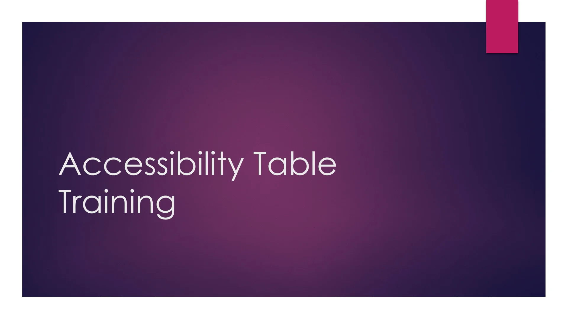 Accessibility Table Training