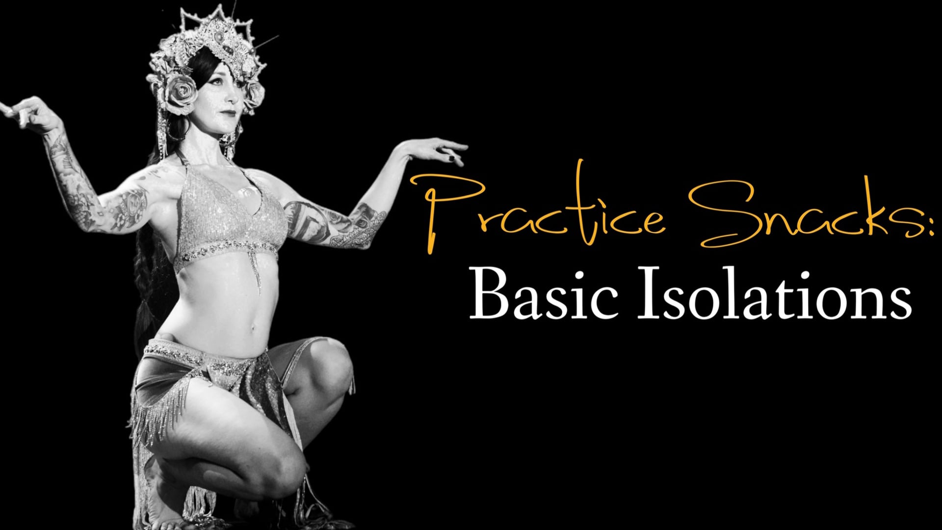 Practice Snacks: Basic Isolations