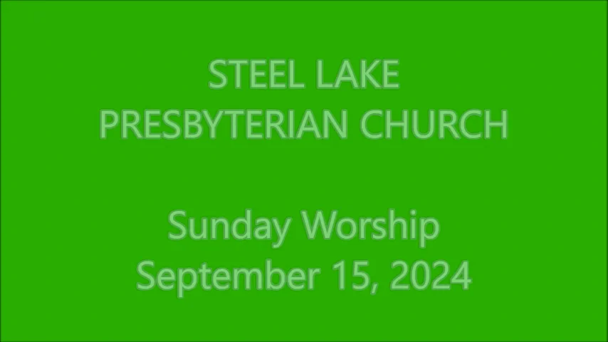 Steel Lake Presbyterian 17th Sunday After Pentecost Worship – September ...