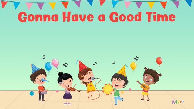 Gonna Have a Good Time | MusicplayOnline
