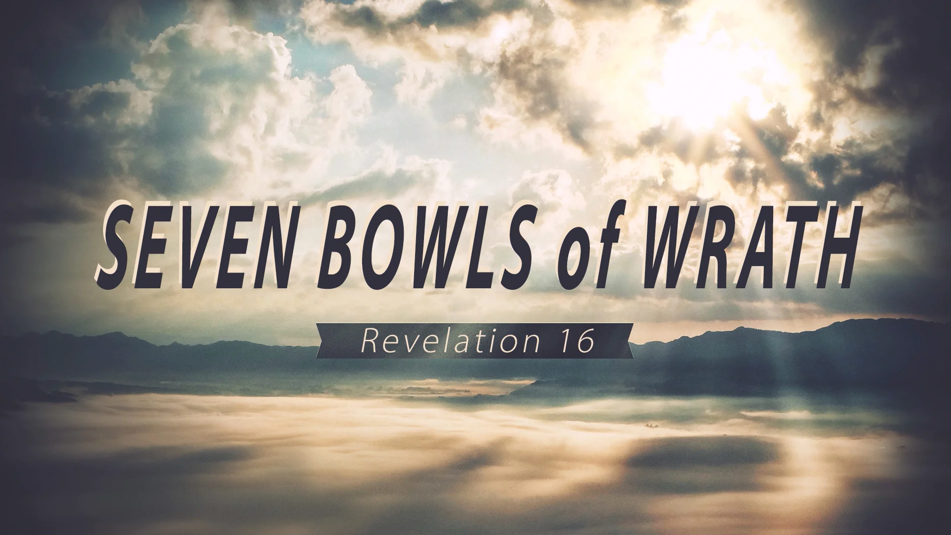Sunday, September 15, 2024--Seven Bowls Of Wrath (Revelation 16 ...