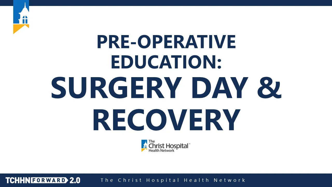 Surgery Day & Recovery - Pre-Operative Education (3 of 3)