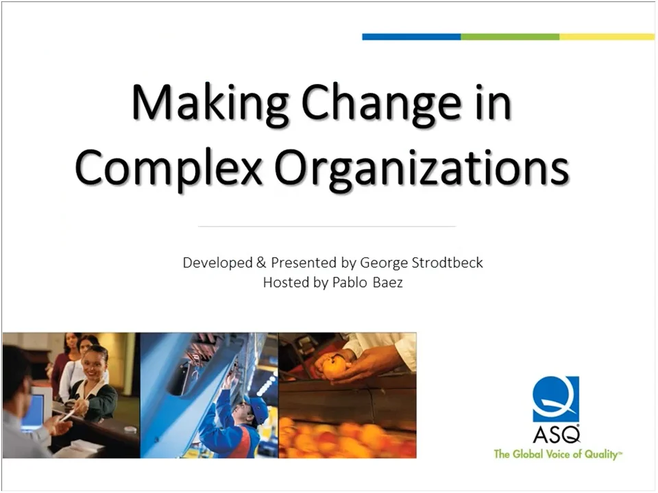 Making Change in Complex Organizations Webcast