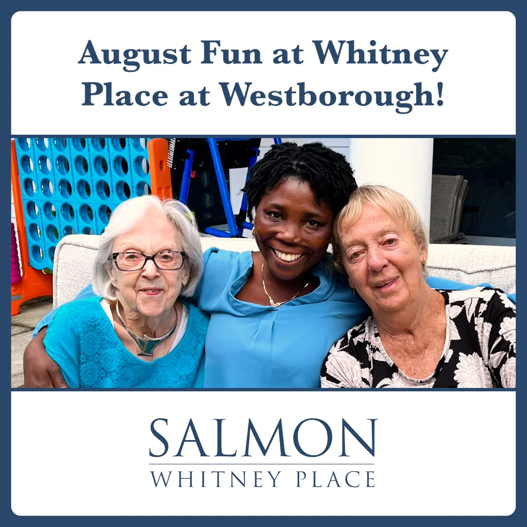 August Fun at Whitney Place at Westborough!