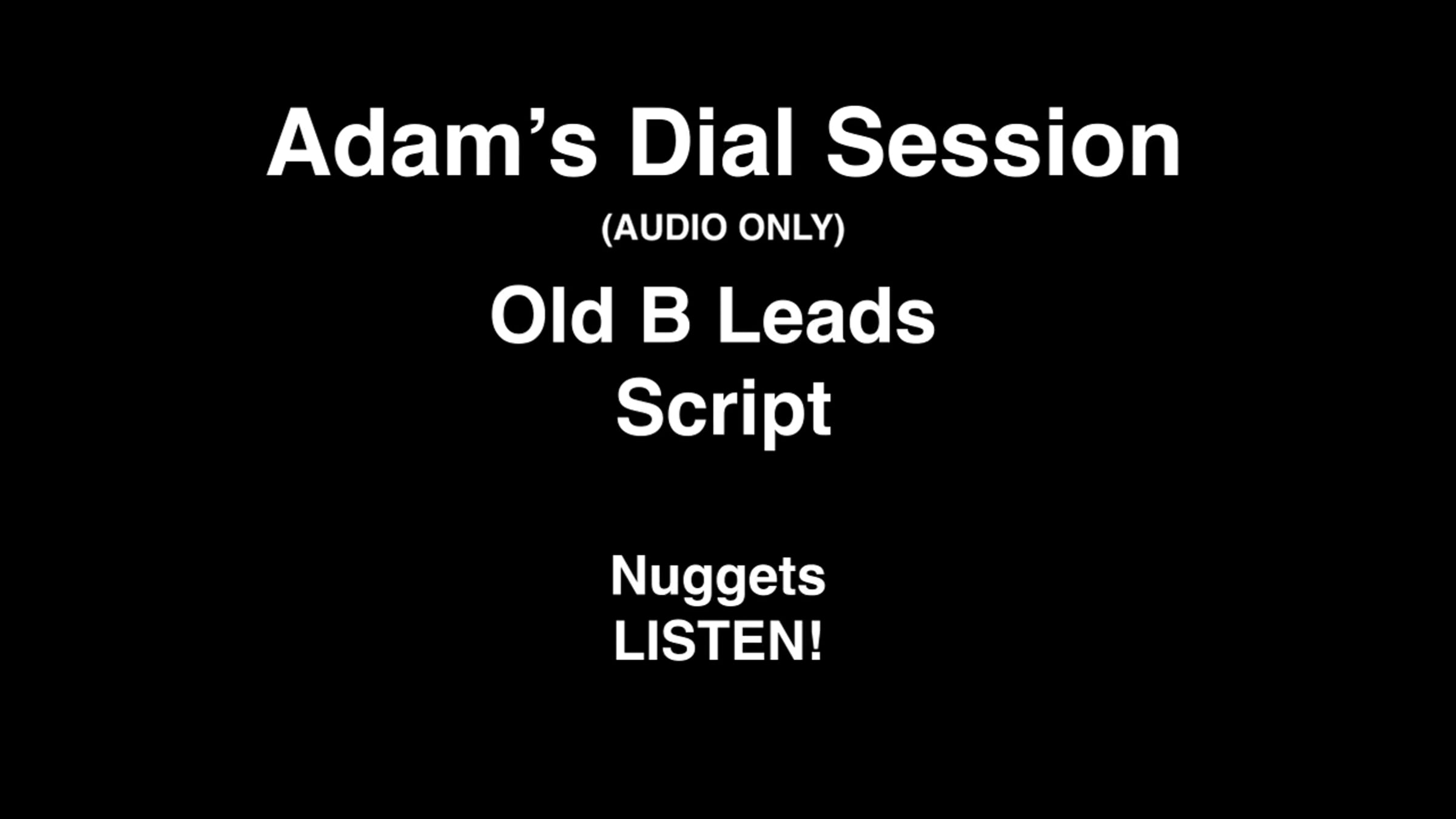 Adam Junior Dial Session 4