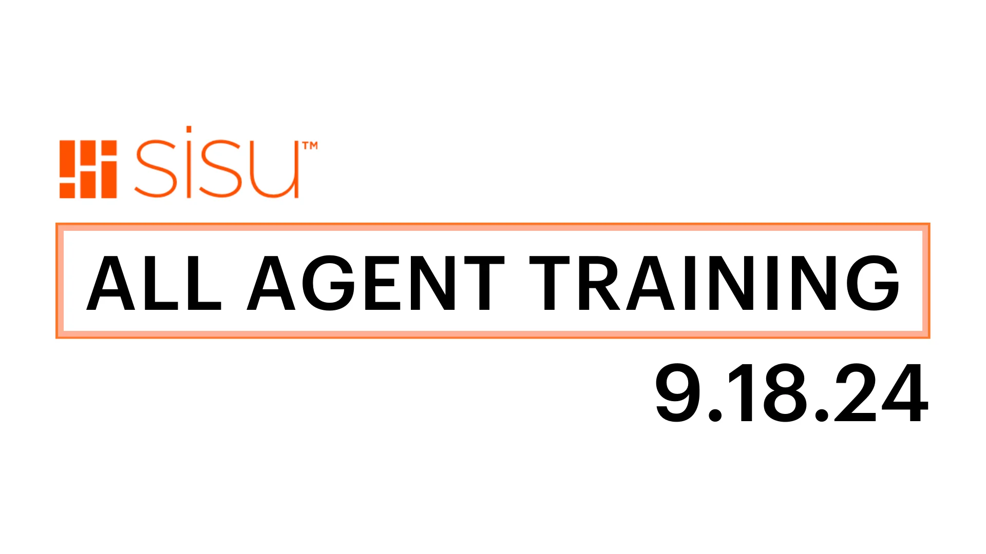 All Agent Sisu Training Q&A 9.18.24