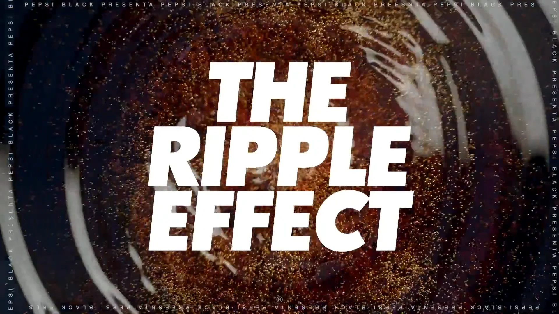 PEPSI BLACK | The Ripple Effect | Intro
