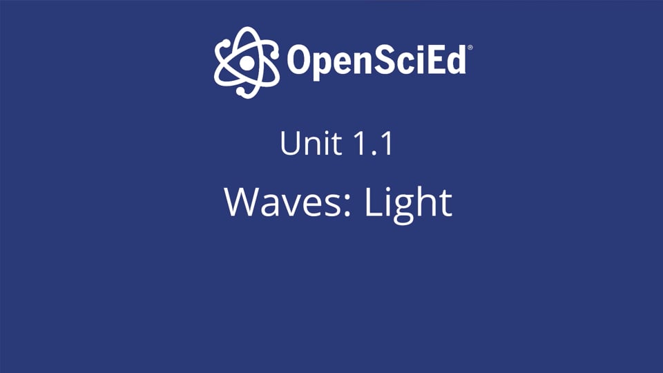 Unit 1.1 Waves: Light - OpenSciEd