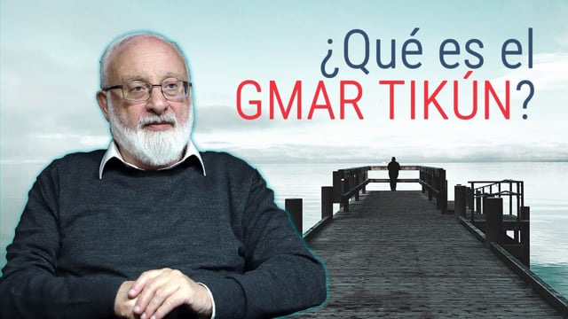 ¿Cómo alcanzar un TIKÚN y el Gmar Tikún? La corrección del alma - KabU