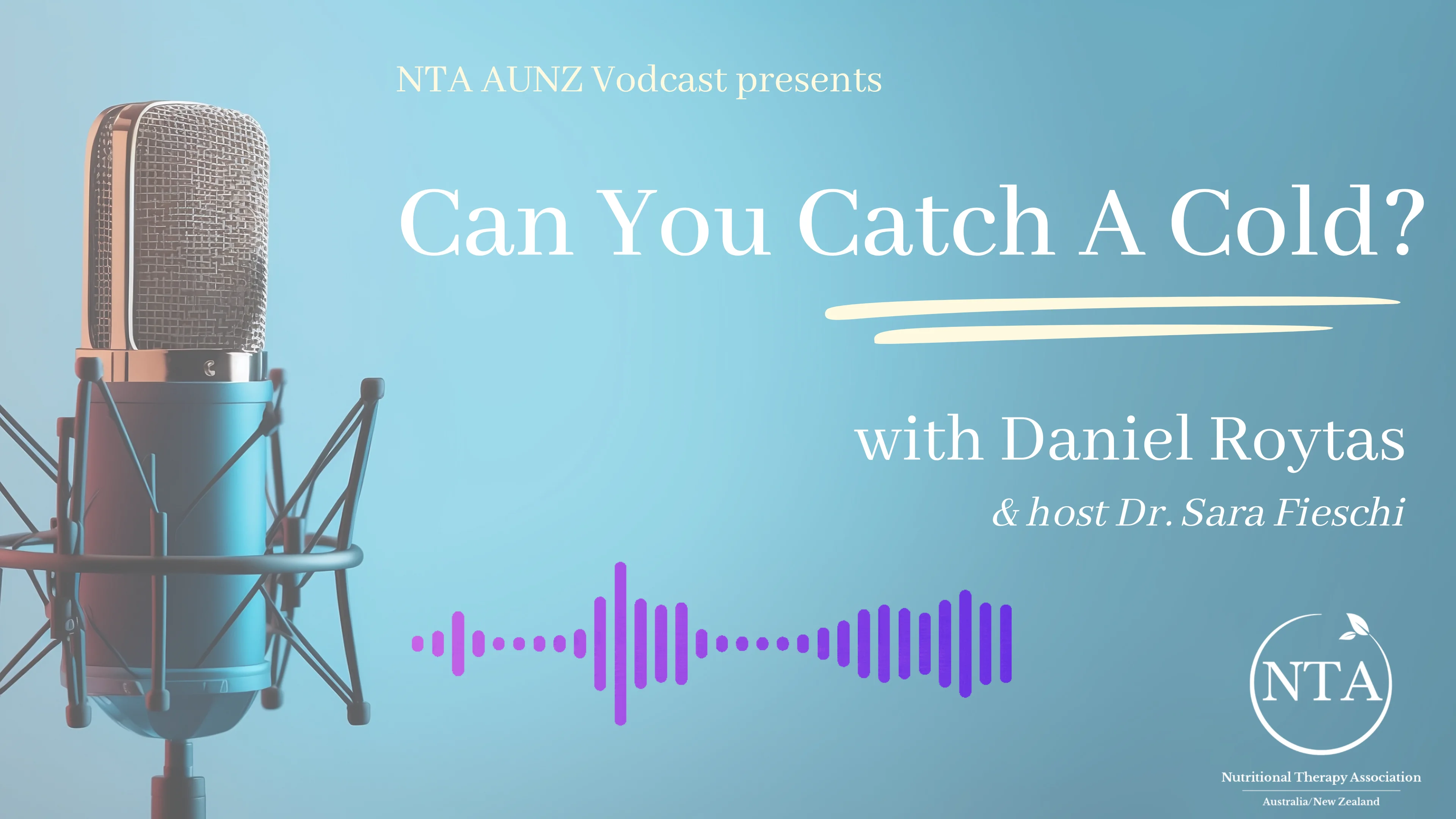 NTA Vodcast | Can You Catch a Cold? with Daniel Roytas