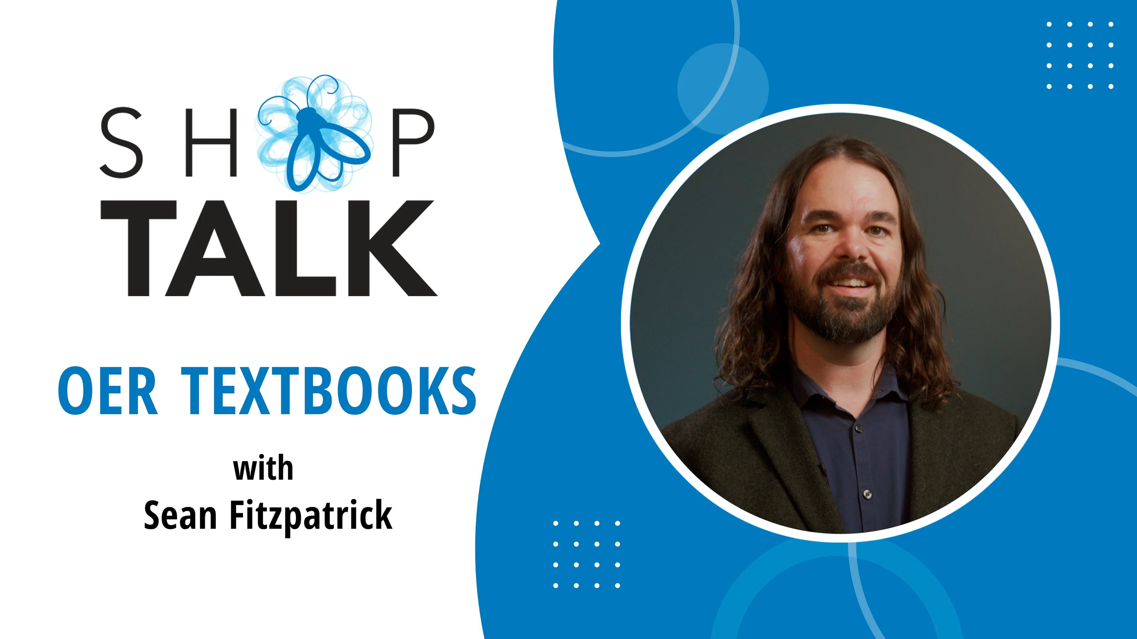 Shop Talk - Open educational resources (OER's) with Sean Fitzpatrick on ...
