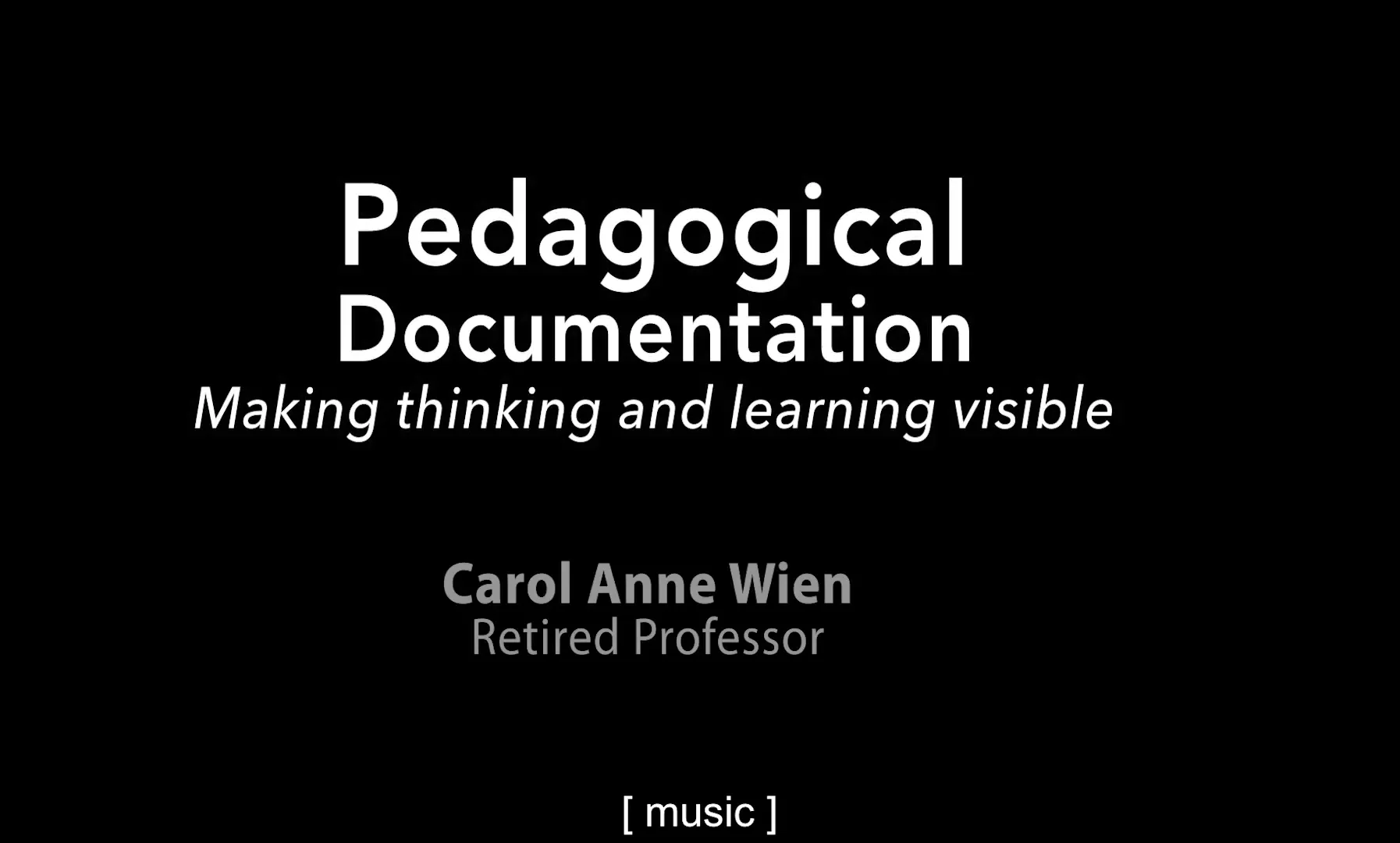 Pedagogical Documentation: Making Thinking and Learning Visible