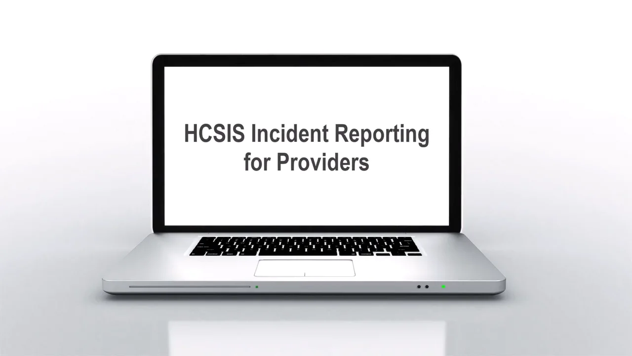 HCSIS Incident Reporting Provider Training