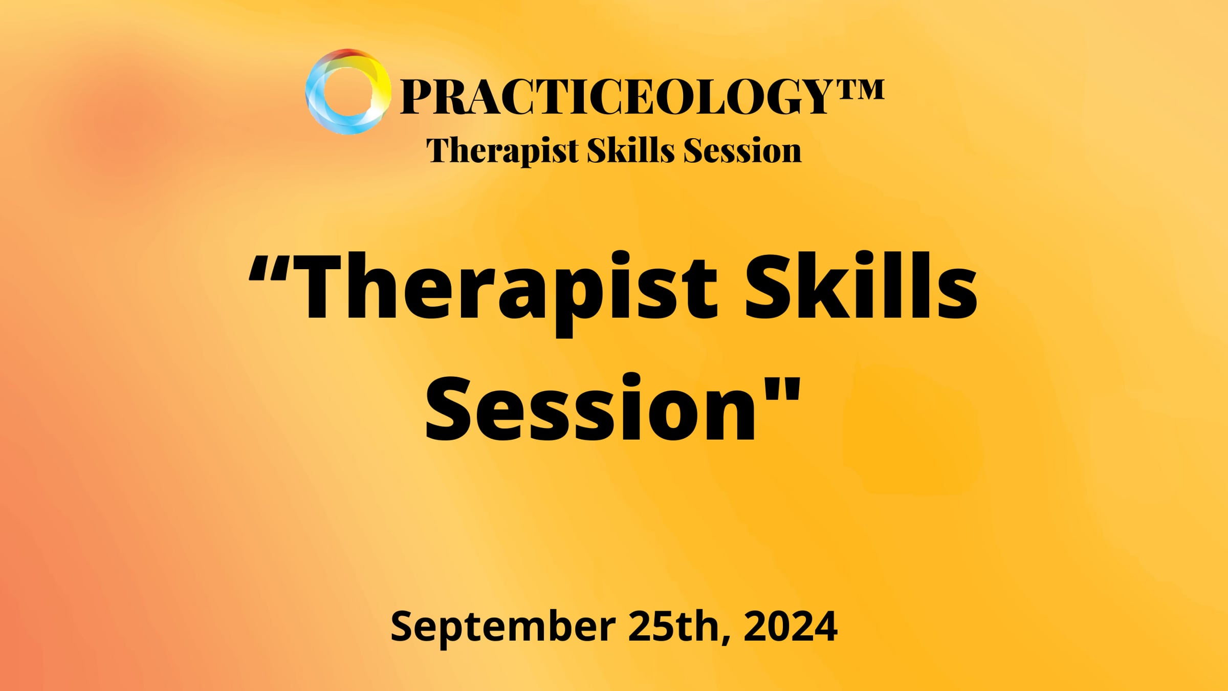 September 25th, 2024 Therapist Skills Session