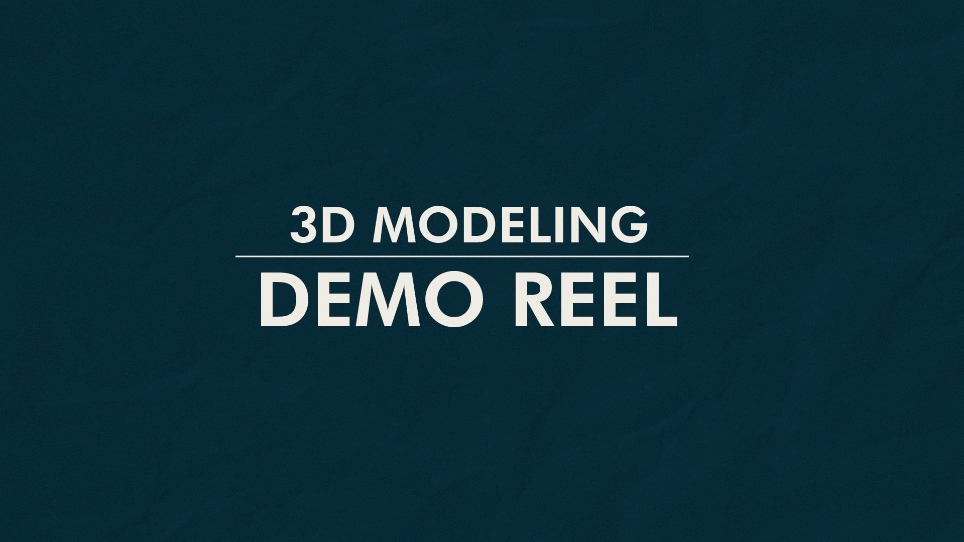 3D MODELING | DEMO REEL
