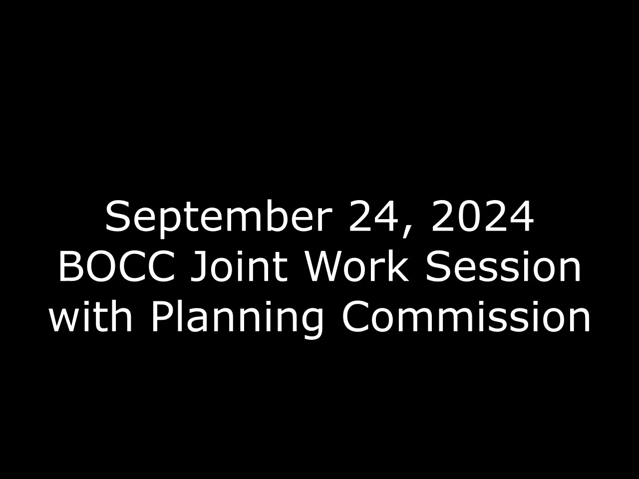September 24, 2024 BOCC Joint Work Session with Planning Commission