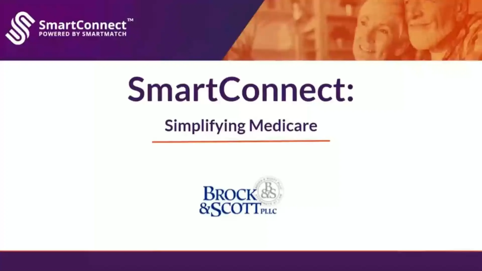 SmartConnect: Simplifying Medicare - Brock & Scott, PLLC