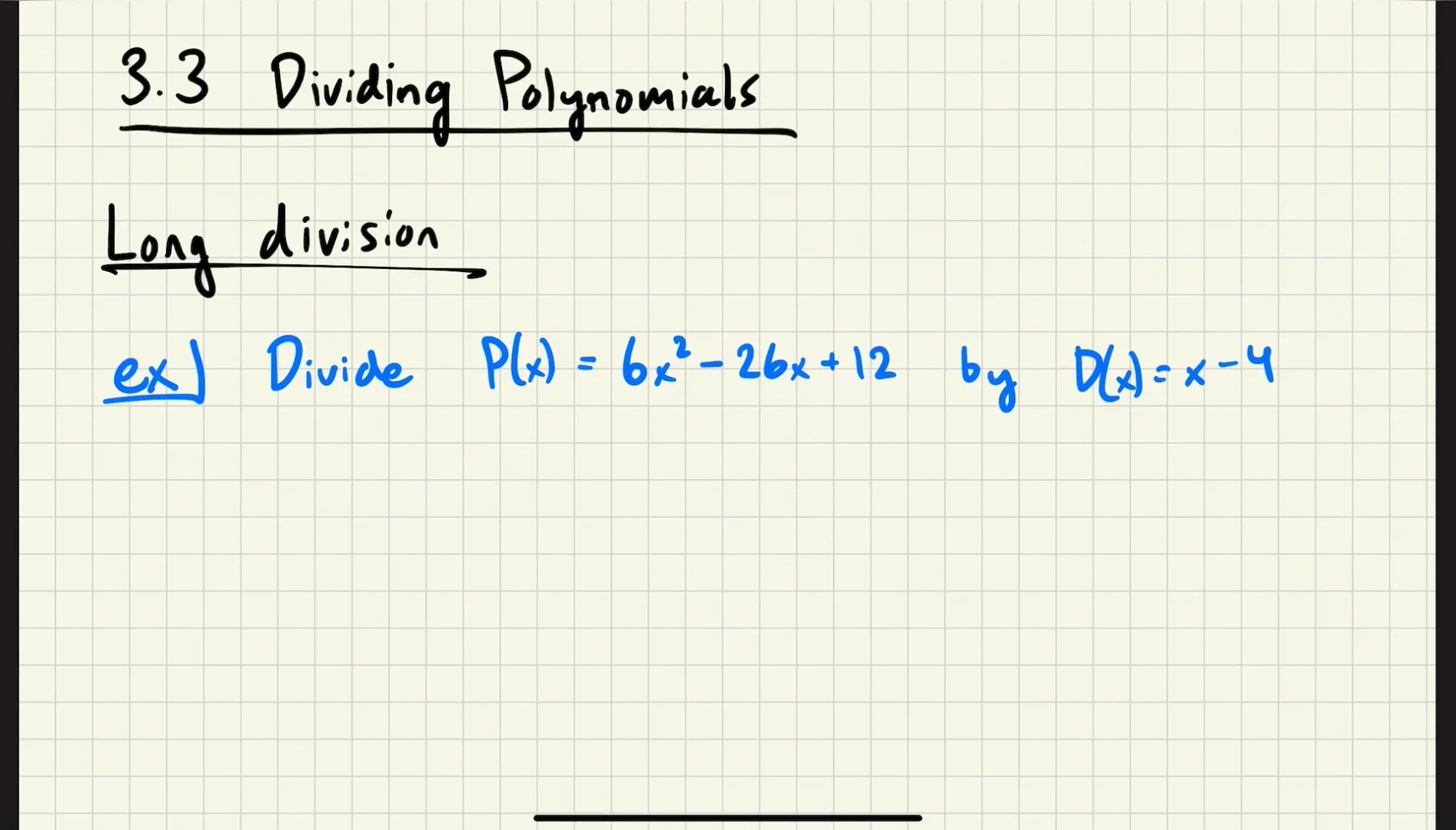 3.3 Dividing Polynomials - Long Division