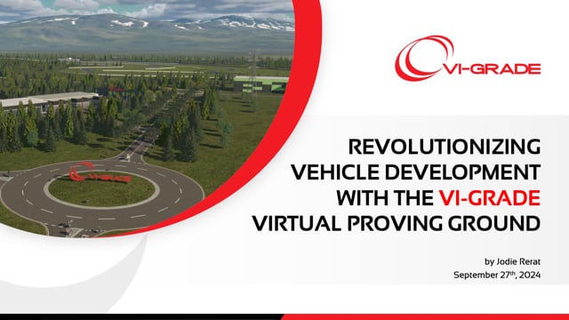 Revolutionizing vehicle development with the VI-grade virtual proving ...