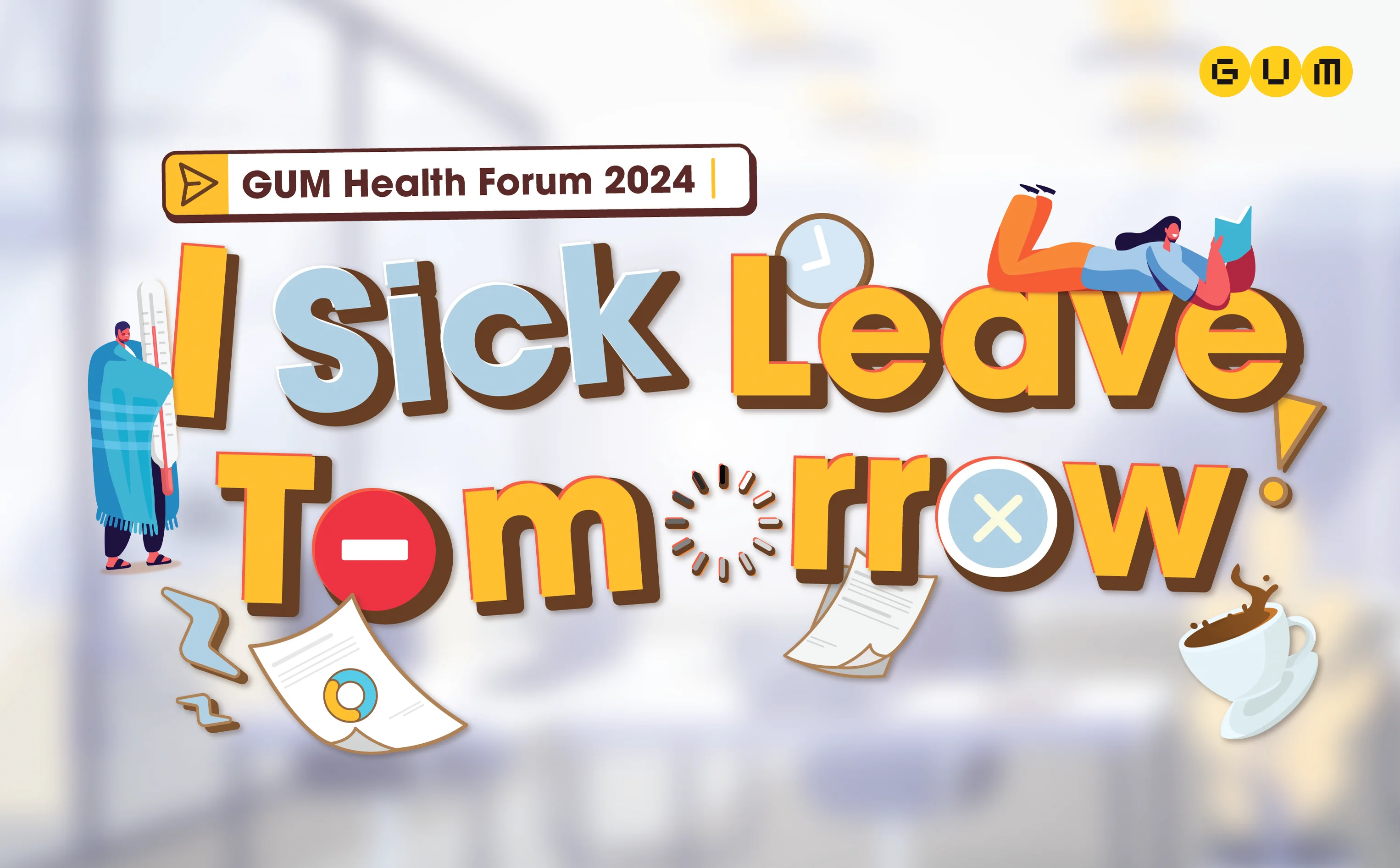 GUM Health Forum 2024 - I Sick Leave Tomorrow