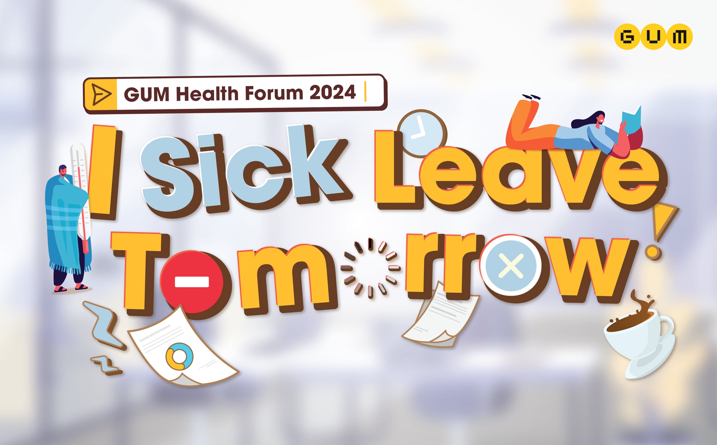 GUM Health Forum 2024 - I Sick Leave Tomorrow